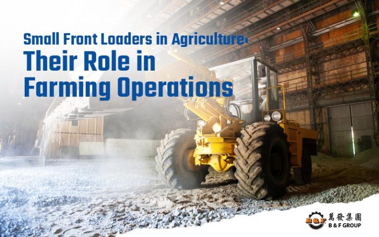 5 Tips to Operate Front End Loader Safely | B&F Group