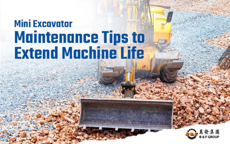 Mini Excavator Maintenance Tips to Extend Machine Life